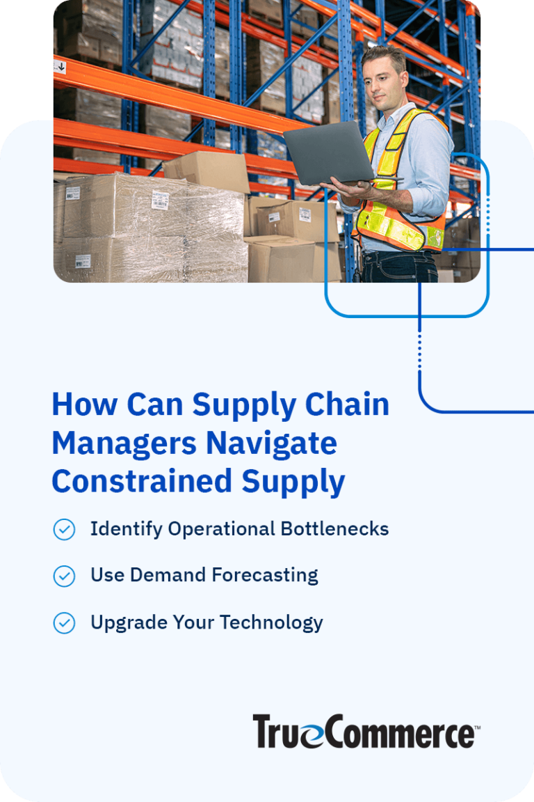 Constrained Supply Chains: Everything You Need to Know | TrueCommerce