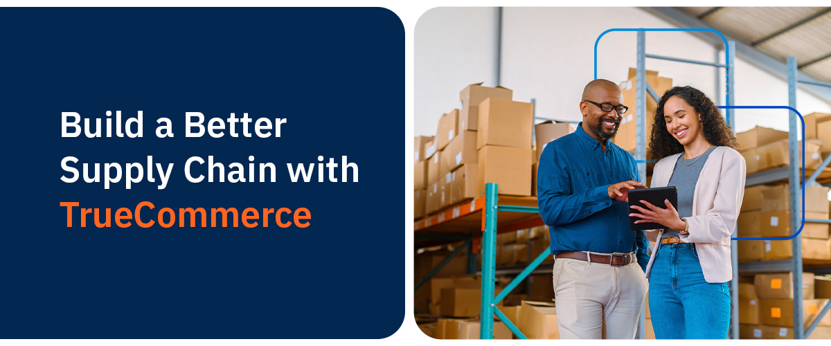 Industry Guide to Improving Your Supply Chain | TrueCommerce